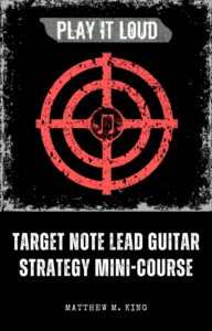 Target Note Lead Guitar Strategy In 4 Easy Steps - Play It Loud