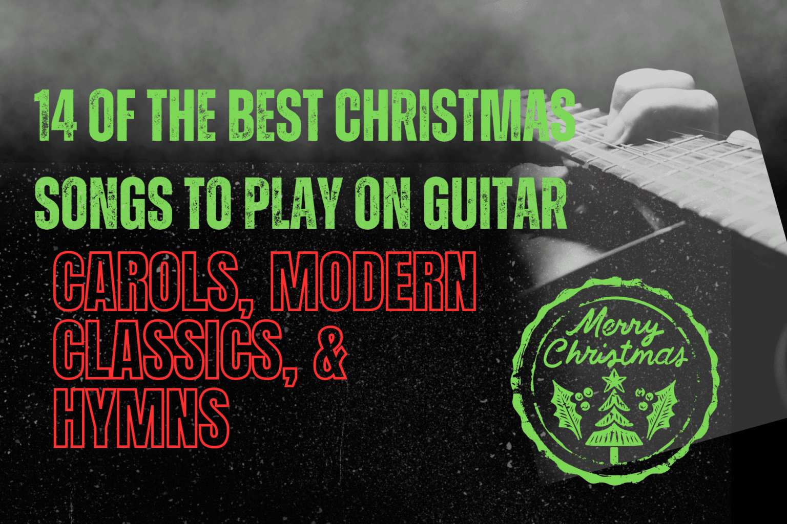 14 Of The Best Christmas Music Guitar Tabs & Songs: Easy & Hard ...